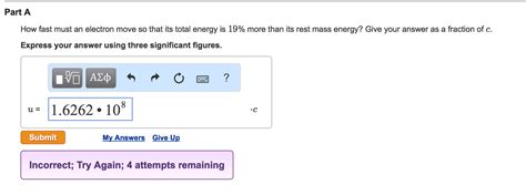 Solved How Fast Must An Electron Move So That Its Total