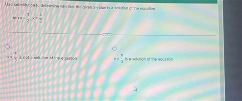 solved use substitution to determine whether the given