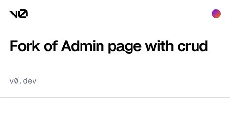 Fork Of Admin Page With Crud V0 By Vercel