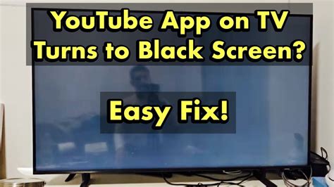 Smart Tv Youtube App Doesnt Open And Stuck On Black Screen Easy Fix