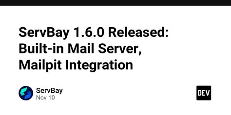 Servbay 160 Released Built In Mail Server Mailpit Integration Dev