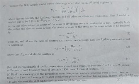 Solved Q Consides The Bohr Atomic Model Where The Energy Chegg
