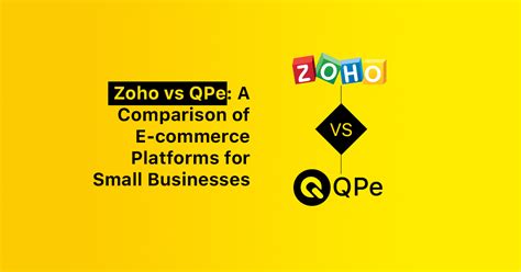 Zoho Commerce Vs QPe A Comparison Of E Commerce Platforms