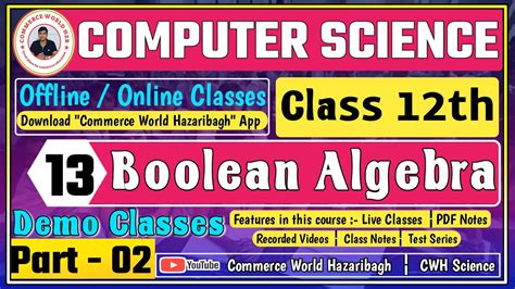 Class 12th Computer Science Boolean Algebra Lecture 2 Class 12th Computer Science Online