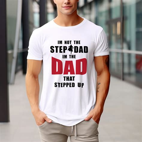 I M Not The Step Dad I M The Dad That Stepped Up PNG Step Dad Png Gift For Step Dad Bonus Dad