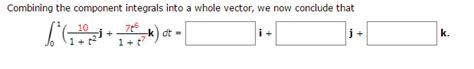 Solved Combining The Component Integrals Into A Whole
