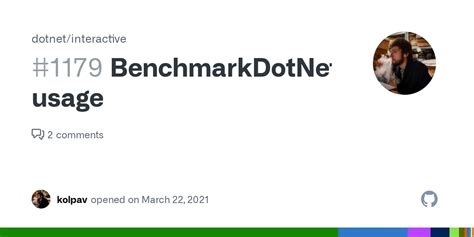 Benchmarkdotnet Usage · Issue 1179 · Dotnet Interactive · Github