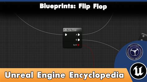 Unreal Engine Encyclopedia Flip Flop Youtube