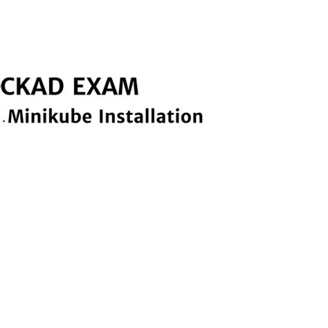 ckad minikube installation