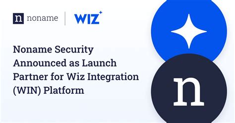 Noname Security On Linkedin Noname Security Announced As Launch Partner For Wiz Integration