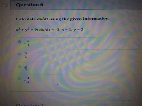 Solved Question 6 Calculate Dy Dt Using The Given Chegg Com