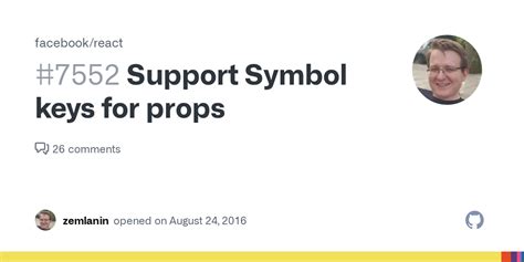 Support Symbol Keys For Props · Issue 7552 · Facebookreact · Github
