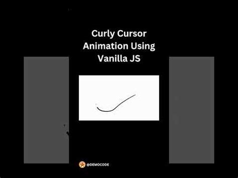 Curly Cursor Animation Using Vanilla JS Demo Coding