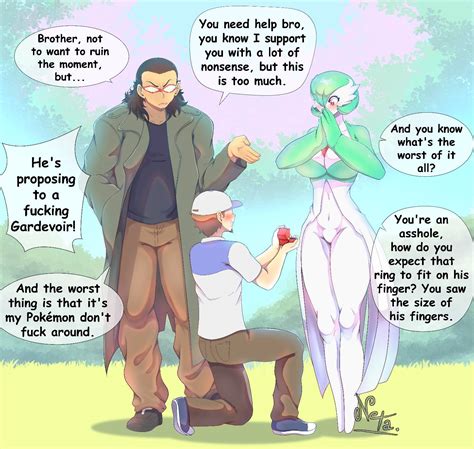 And You Know What S The Worst Of It W All He S Proposing To A Fucking Gardevoir You Need