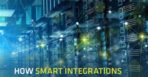 How Smart Integrations Enhance Data Center Management Dcd