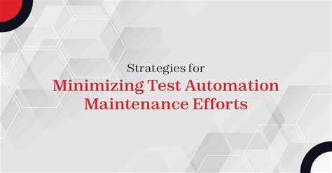 Strategies For Minimizing Test Automation Maintenance Efforts Enhops Blog