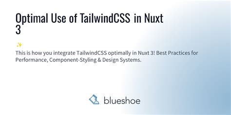 Optimal Use Of Tailwindcss In Nuxt 3 Blueshoe