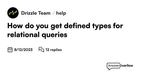 How Do You Get Defined Types For Relational Queries Drizzle Team