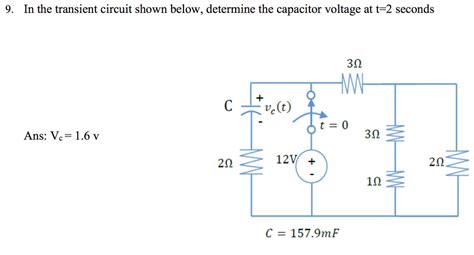 Solved 9 In The Transient Circuit Shown Below Determine