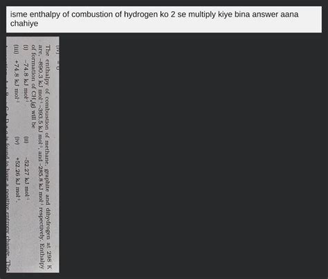 6 5 The Enthalpy Of Combustion Of Methane Graphite And Dihydrogen At 298