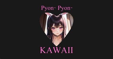 Bunny Pyon Pyon Kawaii Anime Girl Bunny T Shirt Teepublic