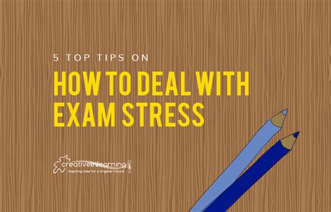 How To Deal With Exam Stress Creative In Learning
