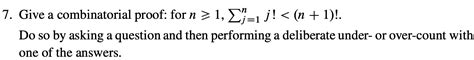 solved 7 give a combinatorial proof for n⩾1 ∑j 1nj