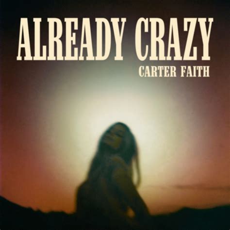 ‎already Crazy Single Album By Carter Faith Apple Music