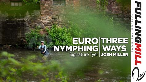 How To Nymph Fish 3 Euro Nymphing Techniques With Signature Tyer Josh