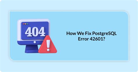 Fix Postgresql Error 42601 Syntax Error Solutions And Best Practices
