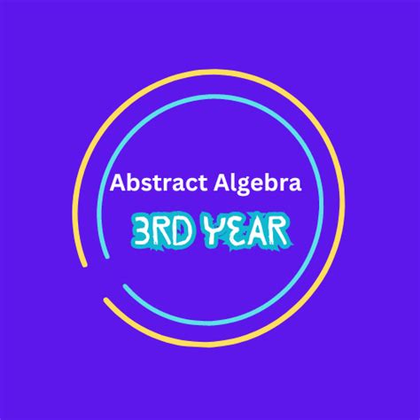 Abstract Algebra Zmathecal School