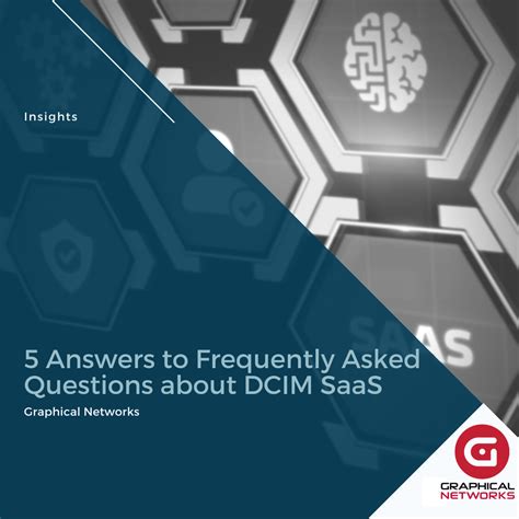 5 Answers To Frequently Asked Questions About Dcim Saas Graphical