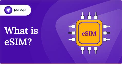 What Is ESIM How Does ESIM Work