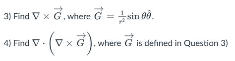 Solved Find gradvec G where vec G 1r2sinθhat θ Find Chegg com