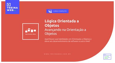 Curso De Lógica Orientada A Objetos Avançando Na Orientação A Objetos Treinaweb