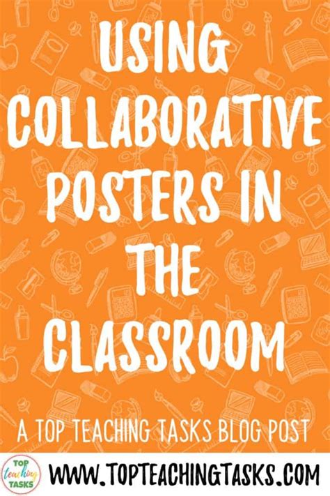 Using Collaborative Posters In The Classroom Top Teaching Tasks