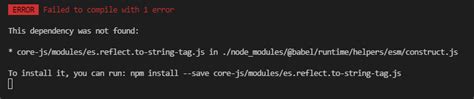 Vue开发报错to Install It You Can Run Npm Install Save Core Jsmodulesesreflectto String Tag