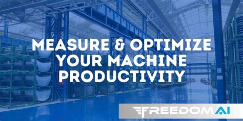 machine utilization how it works to optimize performance freedom® iot