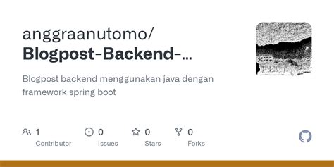 GitHub Anggraanutomo Blogpost Backend Menggunakan Java Blogpost Backend Menggunakan Java