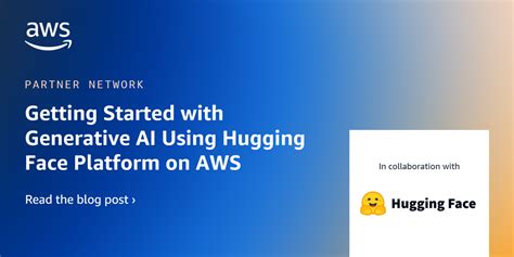 Getting Started With Generative Ai Using Hugging Face Platform On Aws Aws Partner Network Apn