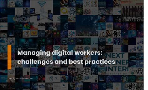 Managing Digital Workers Challenges And Best Practices Technology Article Thedigitalwhale Com