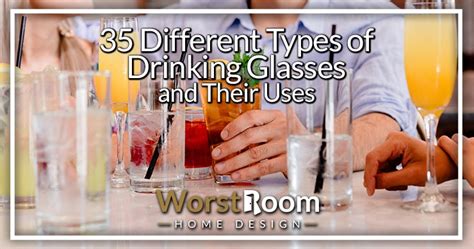 35 Different Types Of Drinking Glasses And Their Uses Worst Room