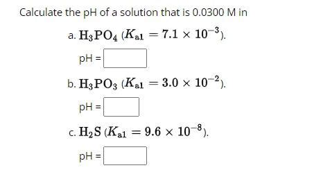 Solved Calculate The PH Of A Solution That Is 0 0300M In A Chegg Com