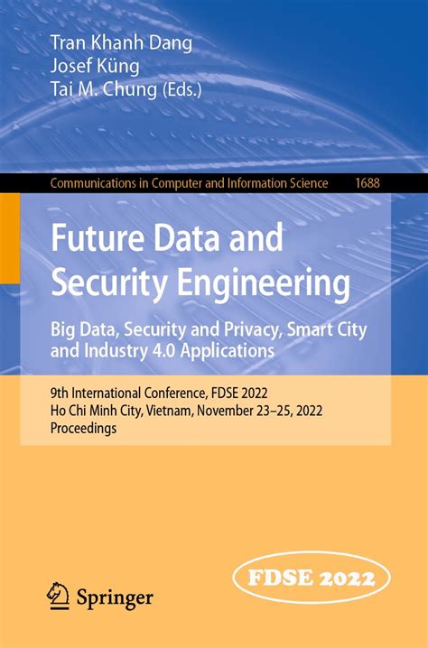 Future Data And Security Engineering Big Data Security And Privacy