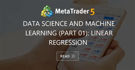 data science and machine learning part 01 linear regression mql5 articles