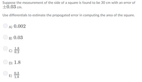 Solved Suppose The Measurement Of The Side Of A Square Is Chegg Com