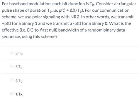 solved for baseband modulation each bit duration is tb