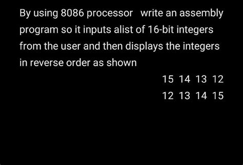 solved by using 8086 processor write an assembly program so