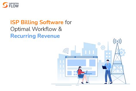 ISP Billing Software How To Optimize Your Workflow And Boost Your Bottom Line