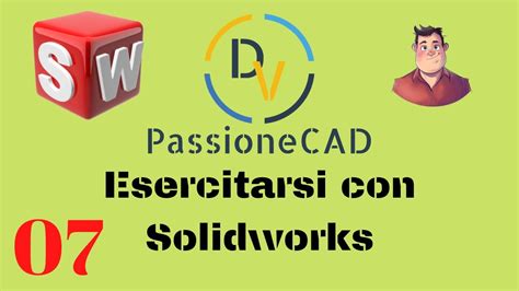 Esercizio 07 Solidworks Italiano Tutorial 164 Youtube